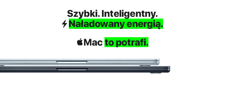 Szybki. Inteligentny. Naładowany energią. Mac to potrafi.
